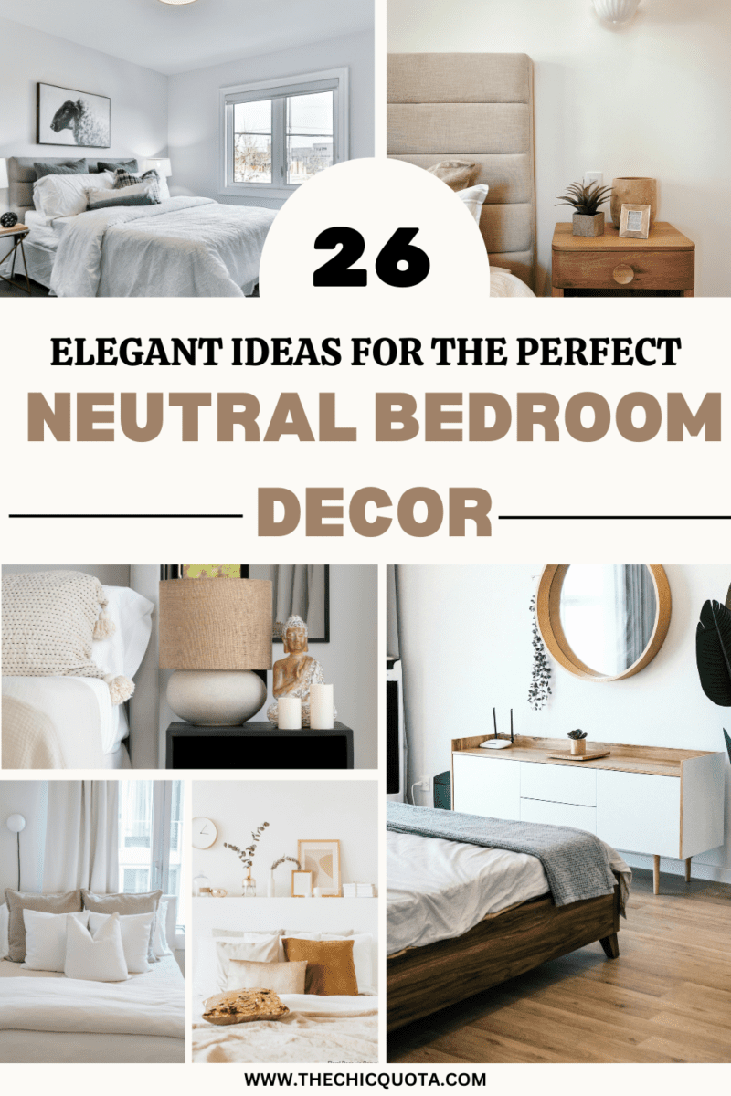 Neutral Bedroom Decor To Copy Now For Understated Elegance - The Chic Quota
