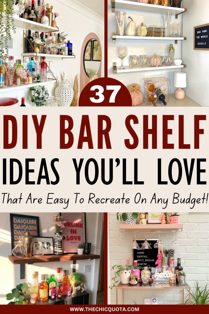 37 DIY Bar Shelf Ideas For A Stylish Home Bar You'll Love - THE CHIC QUOTA