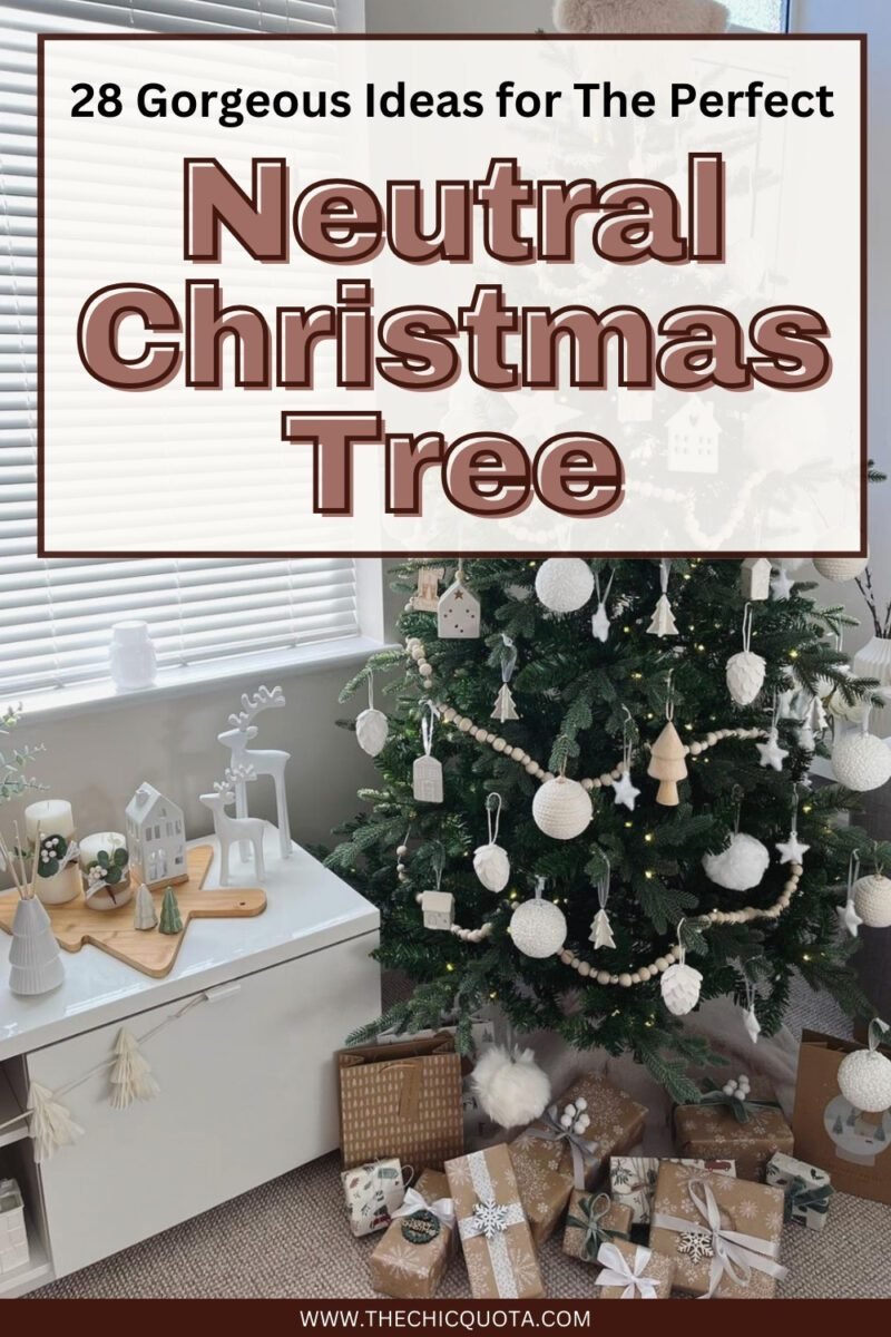 28 Neutral Christmas Tree Ideas For Cozy Holiday Decor - The Chic Quota